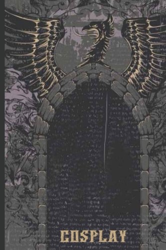 Cosplay: Journal for Costume Notes, Events, Sketches, Funny Cosplay ...