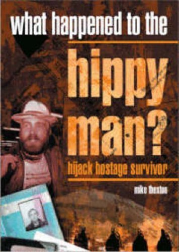 What Happened to the Hippy Man? Hijack Hostage Survivor {{ WHAT ...