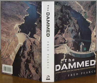 The Dammed: Fred Pearce: 9780370316093: Amazon.com: Books