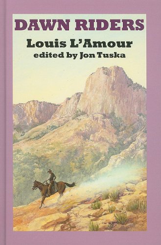 Dawn Riders: A Western Trio: L'Amour, Louis, Tuska, Jon: 9780753185124 ...