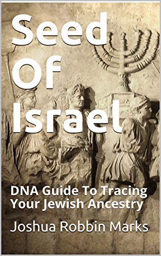 Amazon.com: Seed Of Israel: DNA Guide To Tracing Your Jewish Ancestry ...
