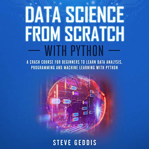 Amazon.com: Data Science from Scratch with Python: A Crash Course for ...