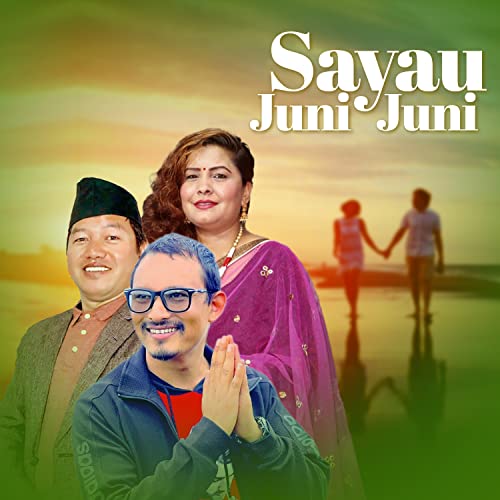 Play Sayau Juni Juni by Nischal Dawadi & Ganga GC on Amazon Music
