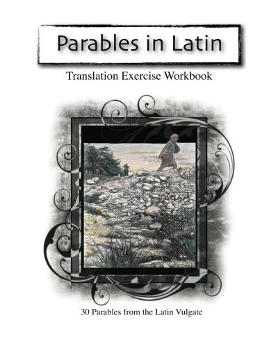 Parables in Latin: Translation Exercise Workbook: Perley, J. C ...