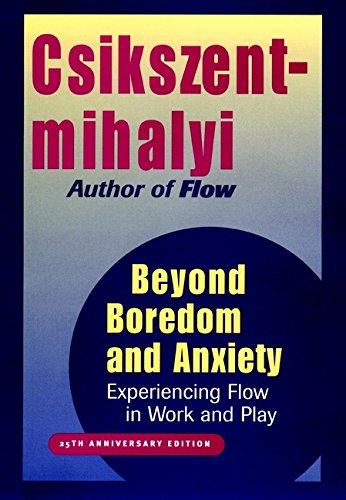 Beyond Boredom and Anxiety: Experiencing Flow in Work and Play: Amazon ...