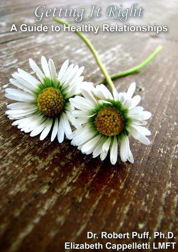 Getting It Right: A Guide to Healthy Relationships - Kindle edition by ...