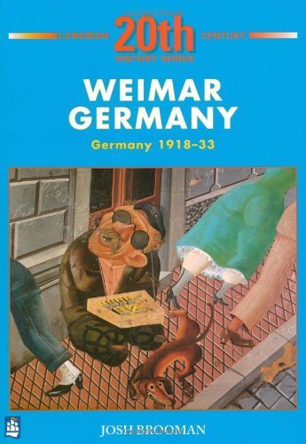 Weimar Germany: Germany 1918-33 (LONGMAN TWENTIETH CENTURY HISTORY ...