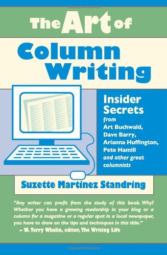 Buy The Art of Column Writing: Insider Secrets from Art Buchwald, Dave ...