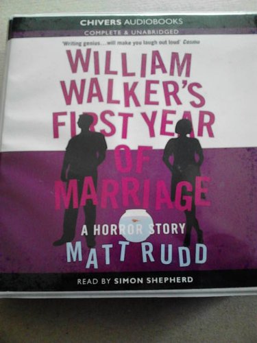 William Walker's First Year of Marriage : Matt Rudd: Amazon.co.uk ...