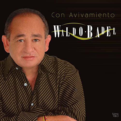Spiele Con Avivamiento von Waldo Badel auf Amazon Music ab