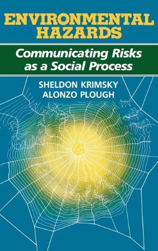 Environmental Hazards: Communicating Risks as a Social Process by ...