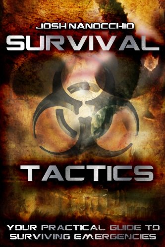 SURVIVAL TACTICS: Your Practical Guide To Surviving Emergencies ...