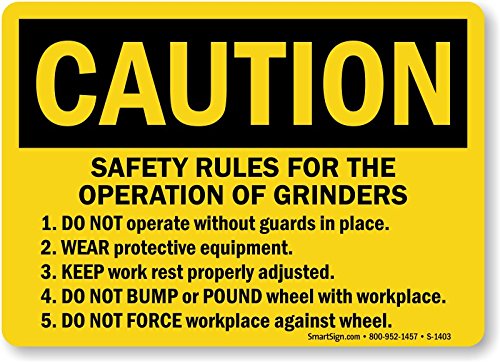 Caution: Safety Rules For The Operation Of Grinders, Aluminum Sign, 14 ...