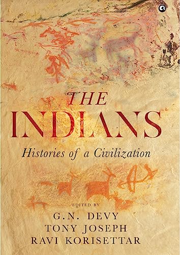 Amazon.com: The Indians: Histories of a Civilization eBook : Devy, G. N ...