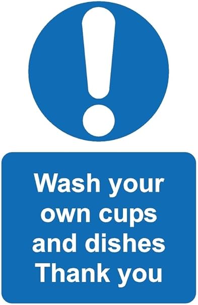 Wash your own cups and dishes kitchen safety sign - 1mm flexible ...
