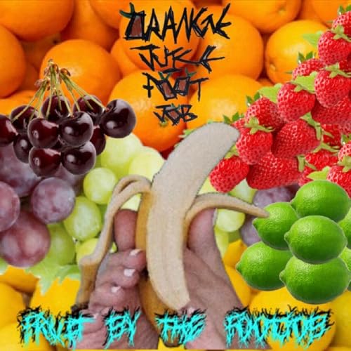 Fruit by the Footjob [Explicit] by Orange Juice Foot Job on Amazon ...