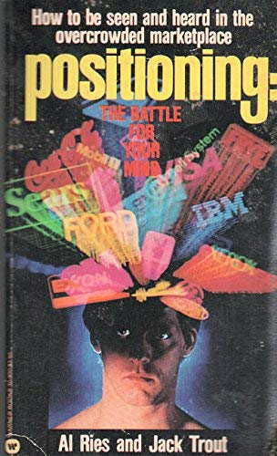 Positioning: The Battle for Your Mind: Al Ries: 9780446308007: Amazon ...