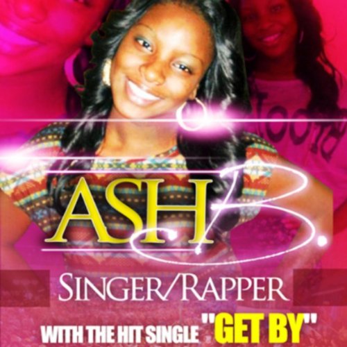 Amazon.com: Ash B - Get By - Single : Ash B: Digital Music