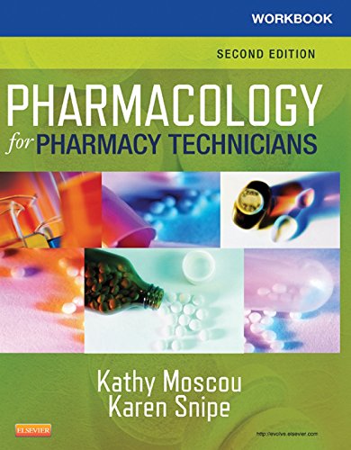 Workbook for Pharmacology for Pharmacy Technicians - E-Book eBook : Moscou PhD, RPh, MPH, Kathy ...