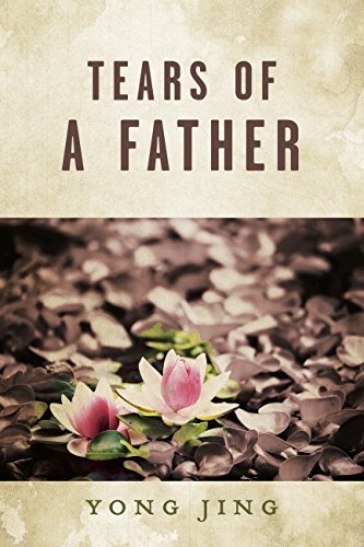 Amazon.com: Tears of a Father eBook : Jing, Yong: Kindle Store
