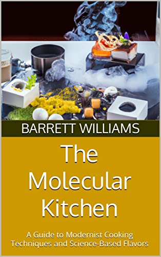 Amazon.com: The Molecular Kitchen: A Guide to Modernist Cooking ...