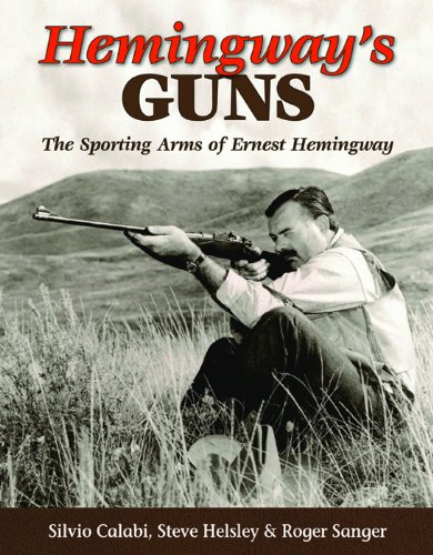 Amazon.com: Hemingway's Guns: The Sporting Arms of Ernest Hemingway ...