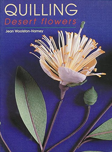 Buy Quilling: Desert Flowers Book Online at Low Prices in India ...