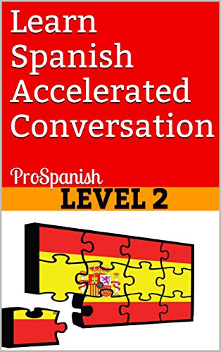 Learn Spanish Accelerated Conversation: Level 2 eBook : Theis, Martin ...