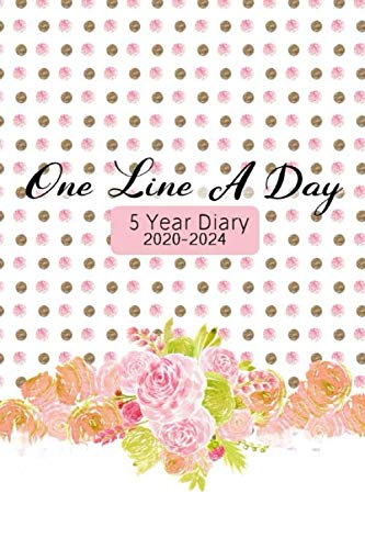 One Line A Day, 5 Year Diary 2020-2024: Floral One Line A Day Journal ...