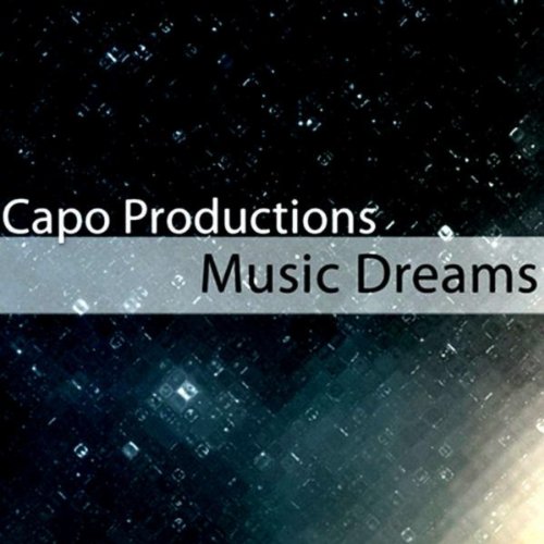 Amazon.com: Music Dreams : Capo Productions: Digital Music