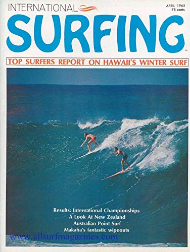 International Surfing Magazine April 1965 Phil Edwards & Don Haut on ...