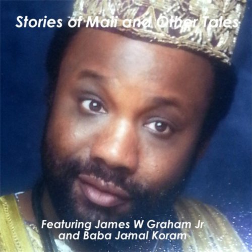 Amazon.com: Stories of Mali and Other Tales : James Graham: Digital Music