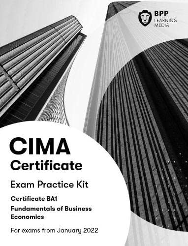 CIMA BA1 Fundamentals of Business Economics: Exam Practice Kit: BPP ...