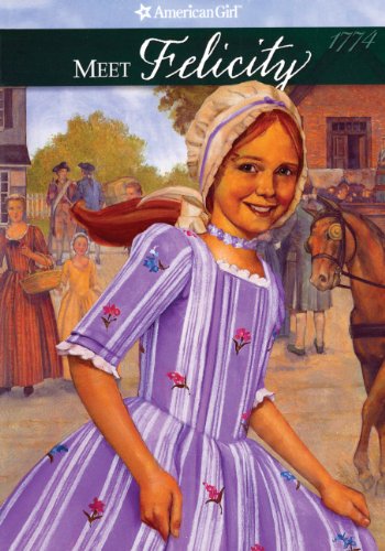 Amazon.com: Meet Felicity, An American Girl (Turtleback School ...