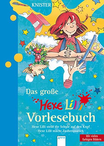 Das große Hexe Lilli Vorlesebuch: Hexe Lilli stellt die Schule auf den ...