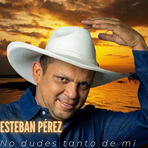 Amazon.co.jp: No Dudes Tanto de Mí : Esteban Pérez: Digital Music