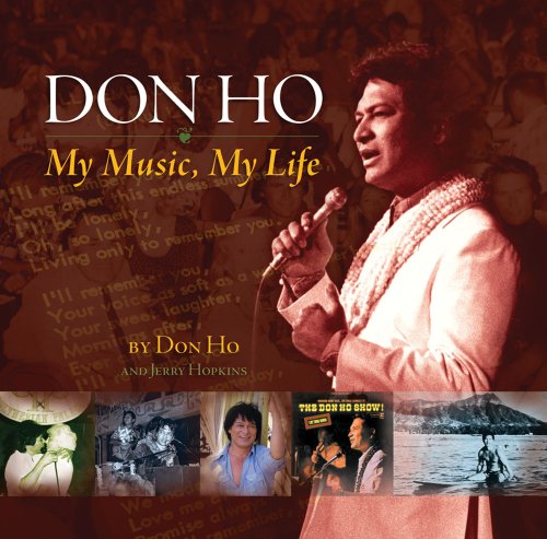 Don Ho: My Music, My Life: Ho, Don, Hopkins, Jerry: 9780979064746 ...