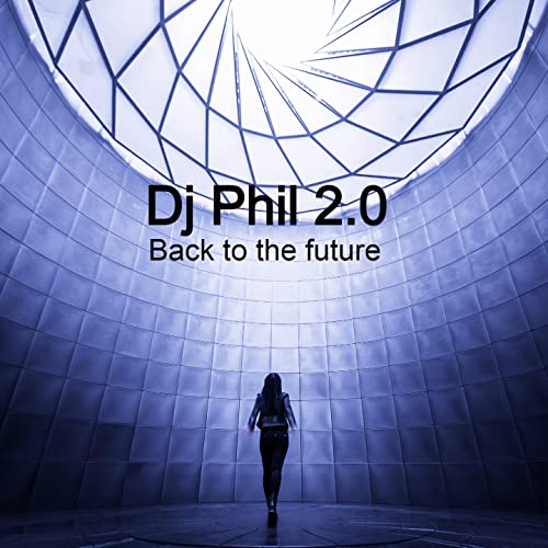 Back to the future by Dj Phil 2.0 on Prime Music