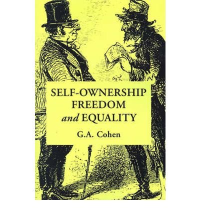 Self-ownership, freedom, and equality: Cohen, G. A: 9782735106943 ...
