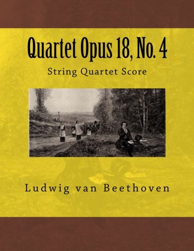 Quartet Opus 18, No. 4: String Quartet Score: Beethoven, Ludwig Van, Fleury, Paul M ...