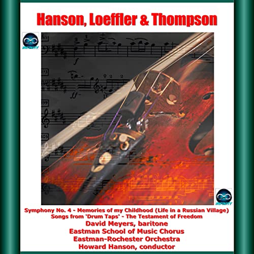 Hanson, Loeffler & Thompson: Symphony No. 4 - Memories of My Childhood ...