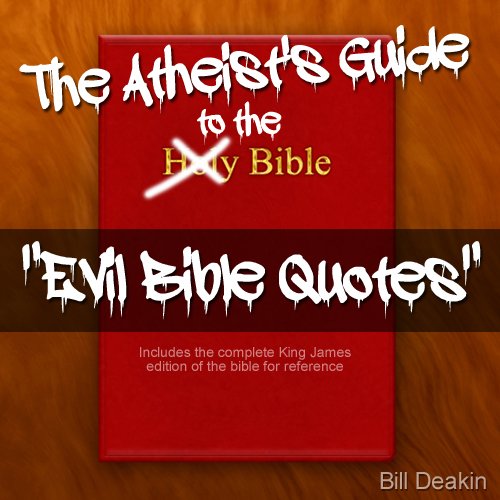 The Atheist's Guide To The Bible - Evil Bible Quotes - Kindle edition ...