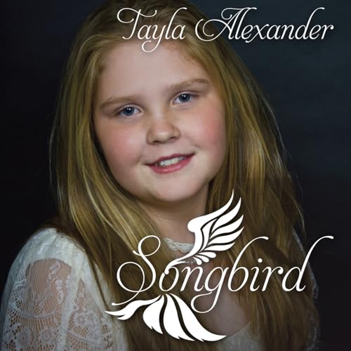 Play Songbird by Tayla Alexander on Amazon Music