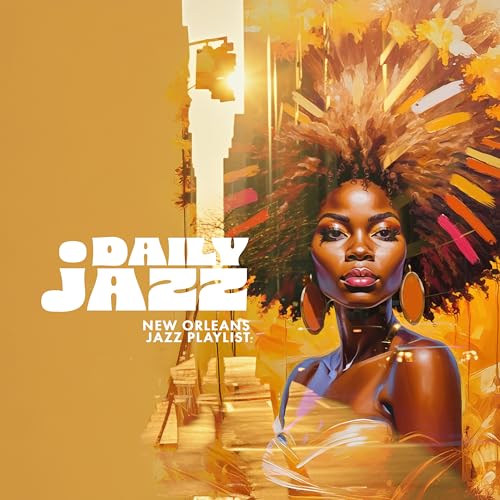 Daily Jazz by New Orleans Jazz Playlist on Amazon Music - Amazon.co.uk