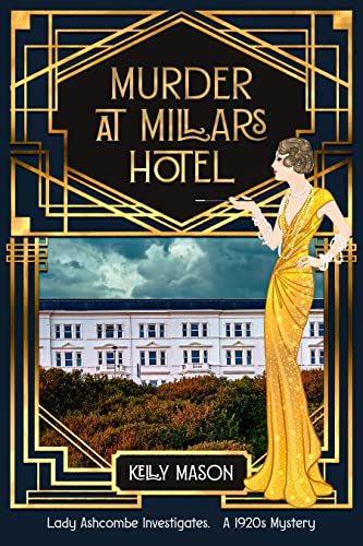 Murder at Millars Hotel: A 1920s Mystery (Lady Ashcombe Investigates ...