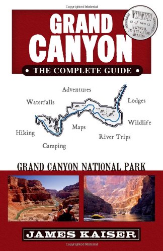 Grand Canyon, The Complete Guide: Grand Canyon National Park: Kaiser ...