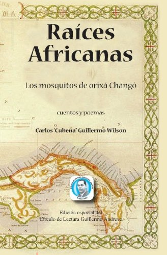 Raíces Africanas: Los Mosquitos De Orixa Chango (Spanish Edition ...
