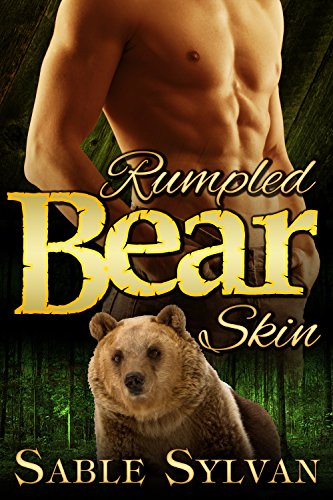 Rumpled Bear Skin (Seattle's Billionaire Bears Book 1) eBook : Sylvan ...