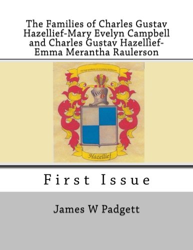 The Families of Charles Gustav Hazellief-Mary Evelyn Campbell and ...