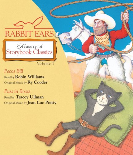 Rabbit Ears Treasury of Storybook Classics: Volume One: Pecos Bill ...